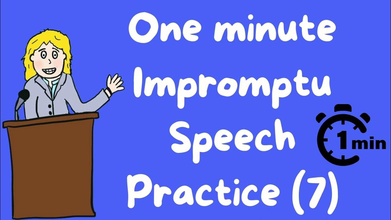 1 minute impromptu speech practice 7 - YouTube