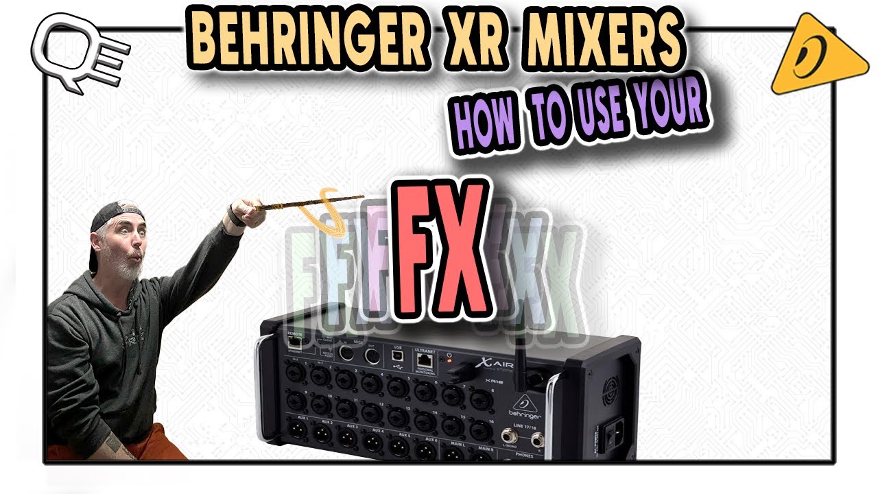 BEHRINGER XR MIXERS - HOW TO USE YOUR EFFECTS - YouTube
