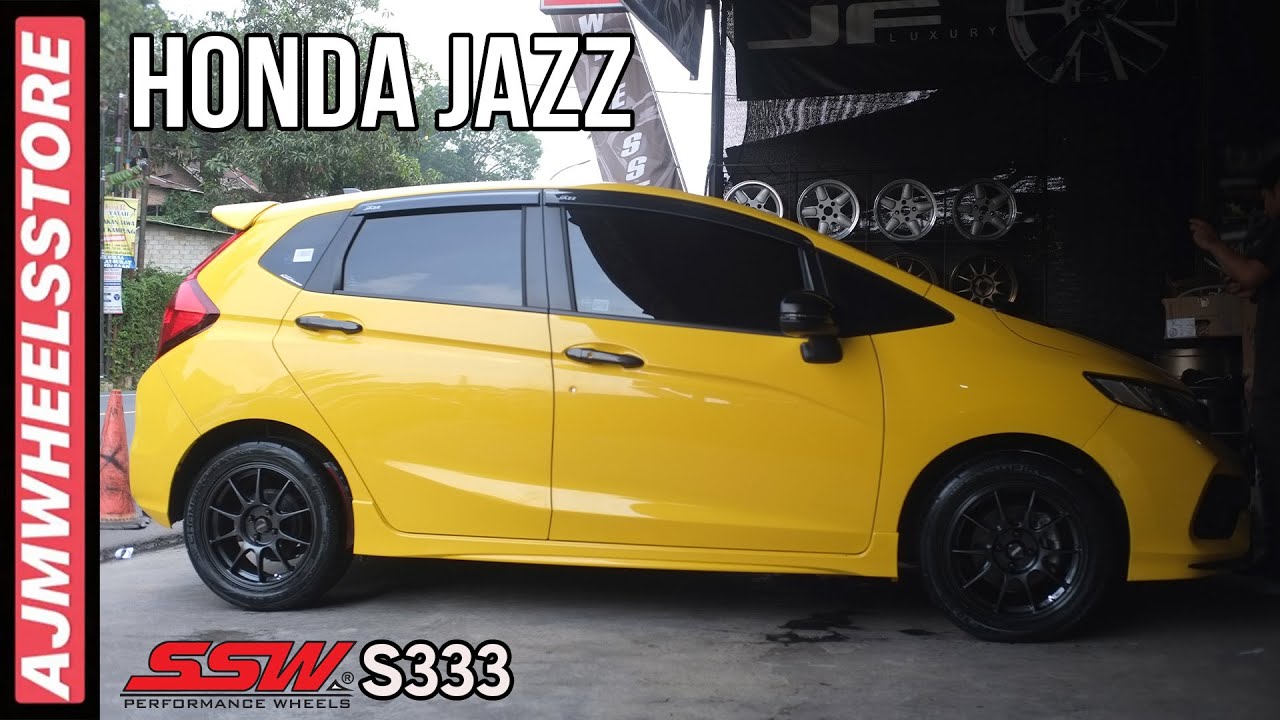 MODIFIKASI HONDA JAZZ VELG SSW S333 // AJMWHEELSSTORE - YouTube