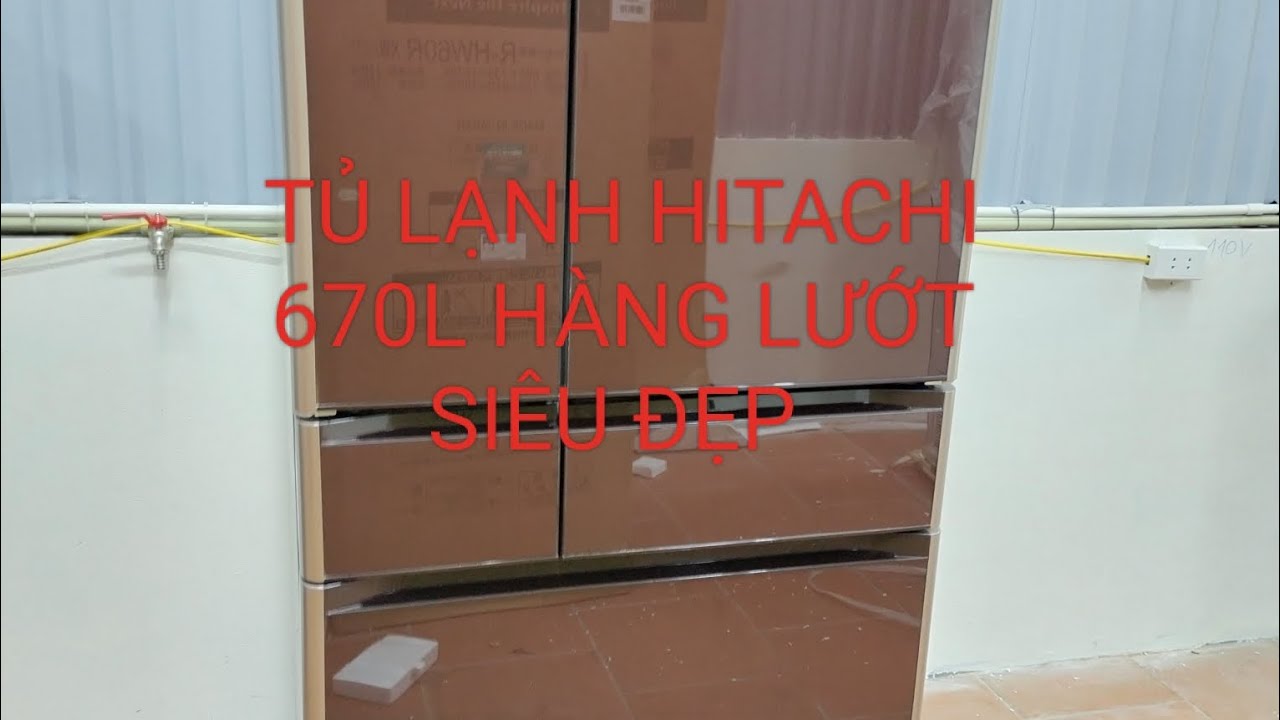 TỦ LẠNH HITACHI 670L HÀNG LƯỚT SIÊU ĐẸP 0779365338 - YouTube