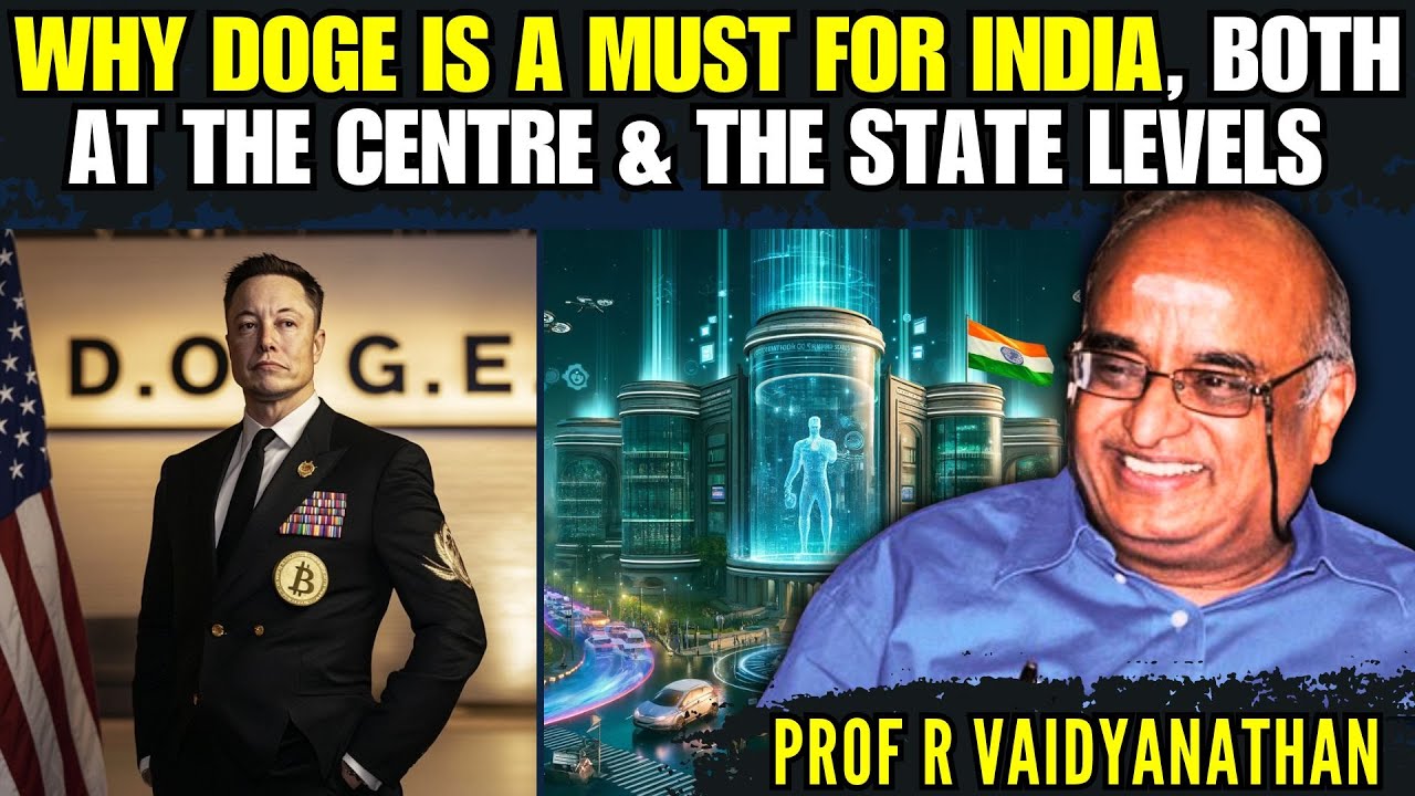 Why DOGE is a MUST for India, both at the Centre & the State levels ...