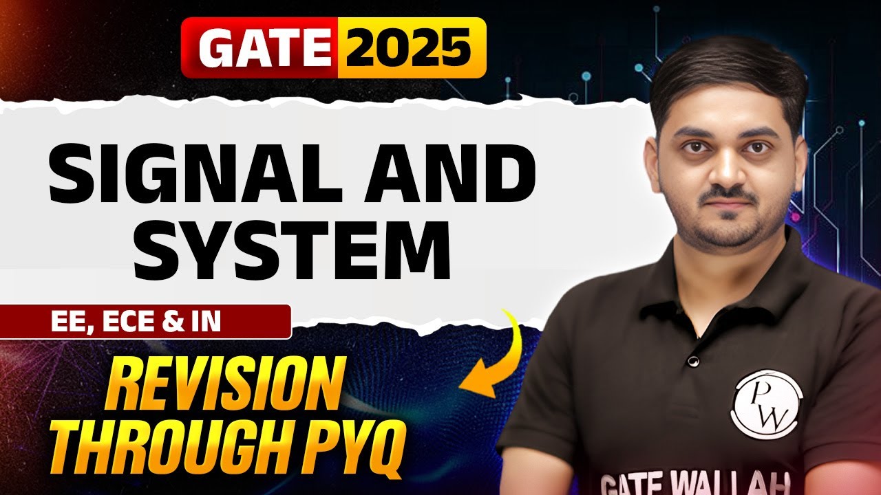 Target GATE 2025 | Signal and System | EE/ECE/IN | Revision through PYQ ...