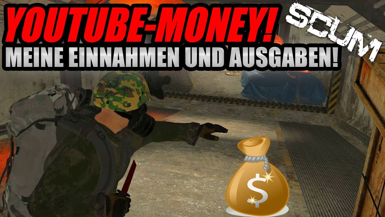 SCUM - 💲💲💲YOUTUBE-MONEY! MEINE EINNAHMEN & AUSGABEN!💲💲💲 [2K/Gameplay ...
