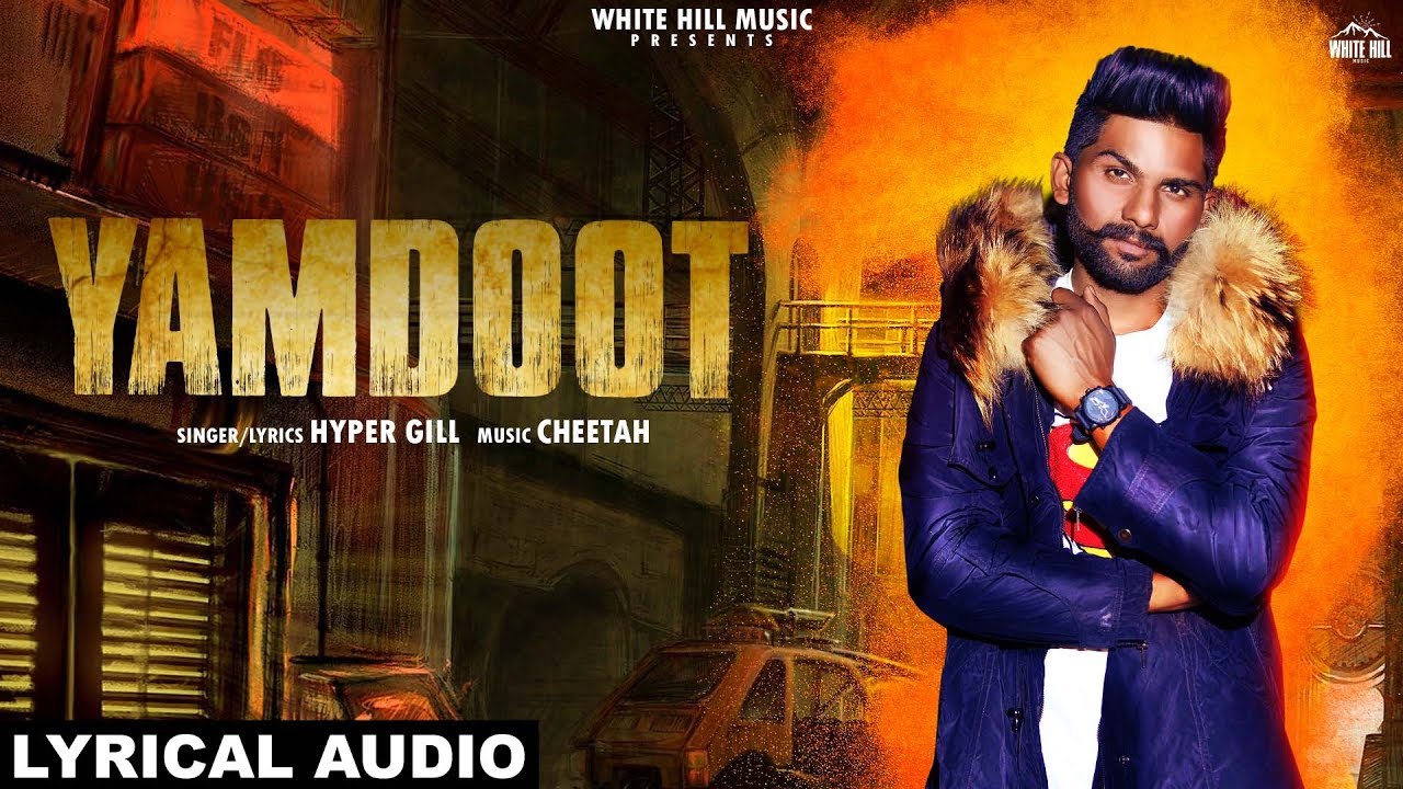 Yamdoot (Full Audio) Hyper Gill - YouTube