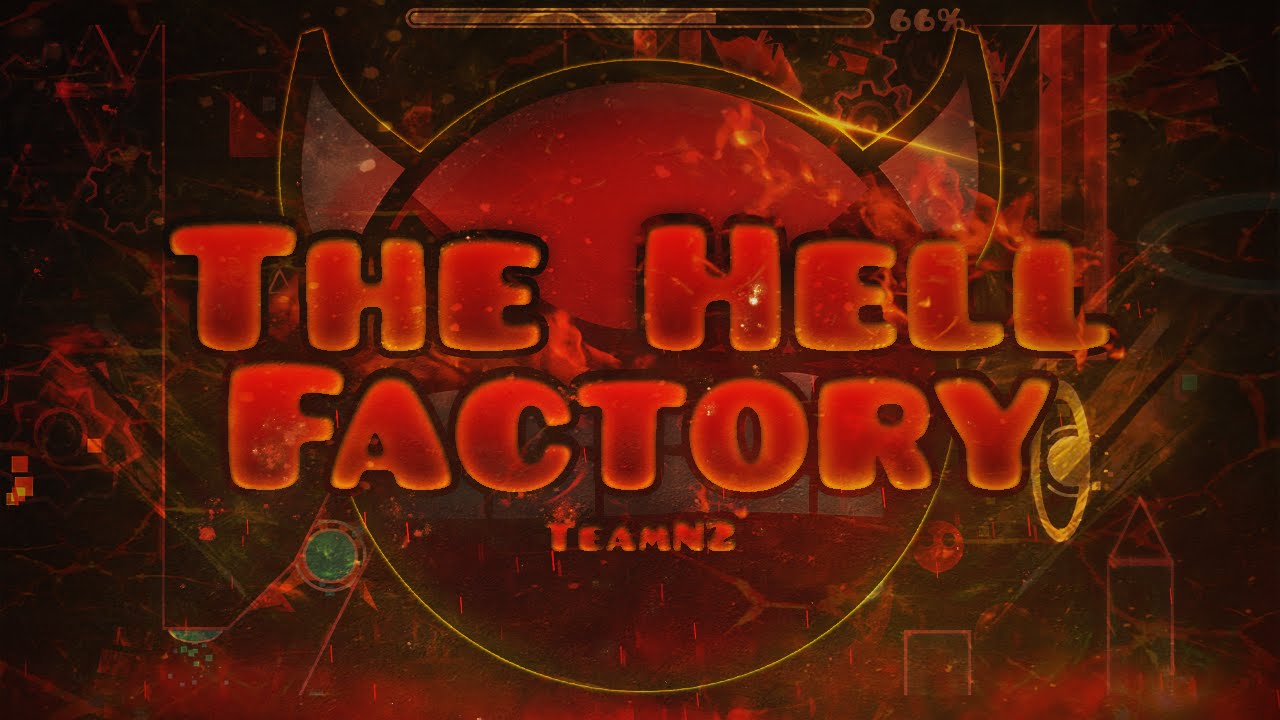 Geometry Dash #78 - The Hell Factory Complete - YouTube