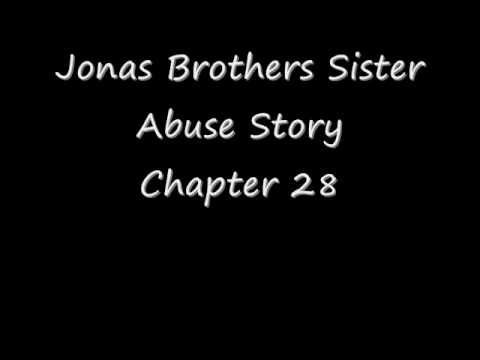 Jonas Brothers Sister Abuse Story Chapter 28