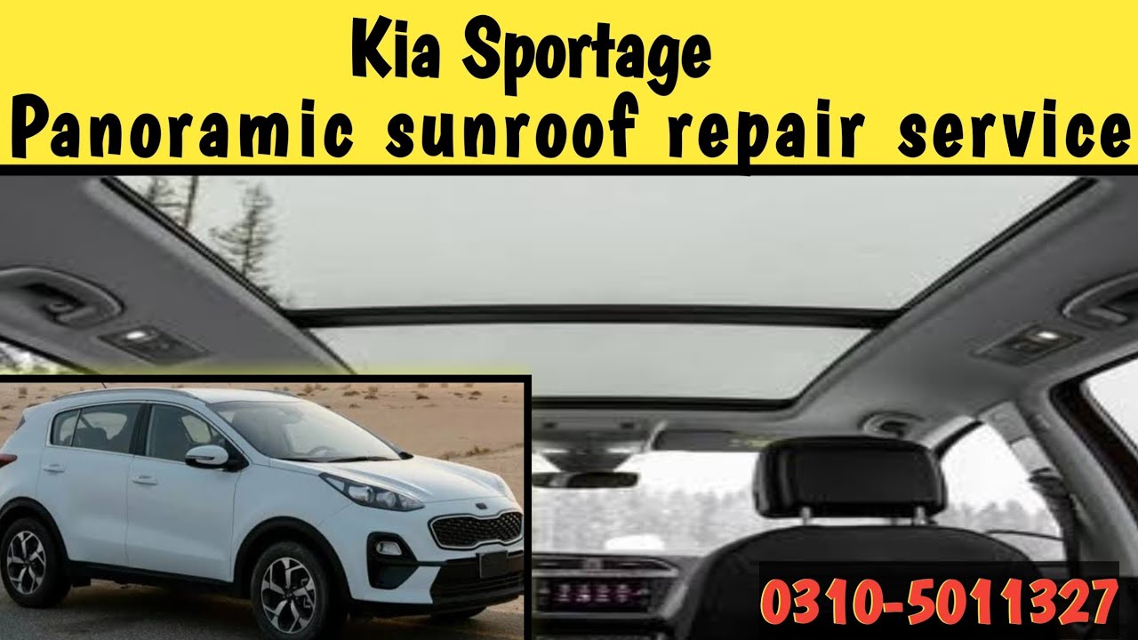Kia Sportage panoramic sunroof repair service #kia#kiasportage # ...