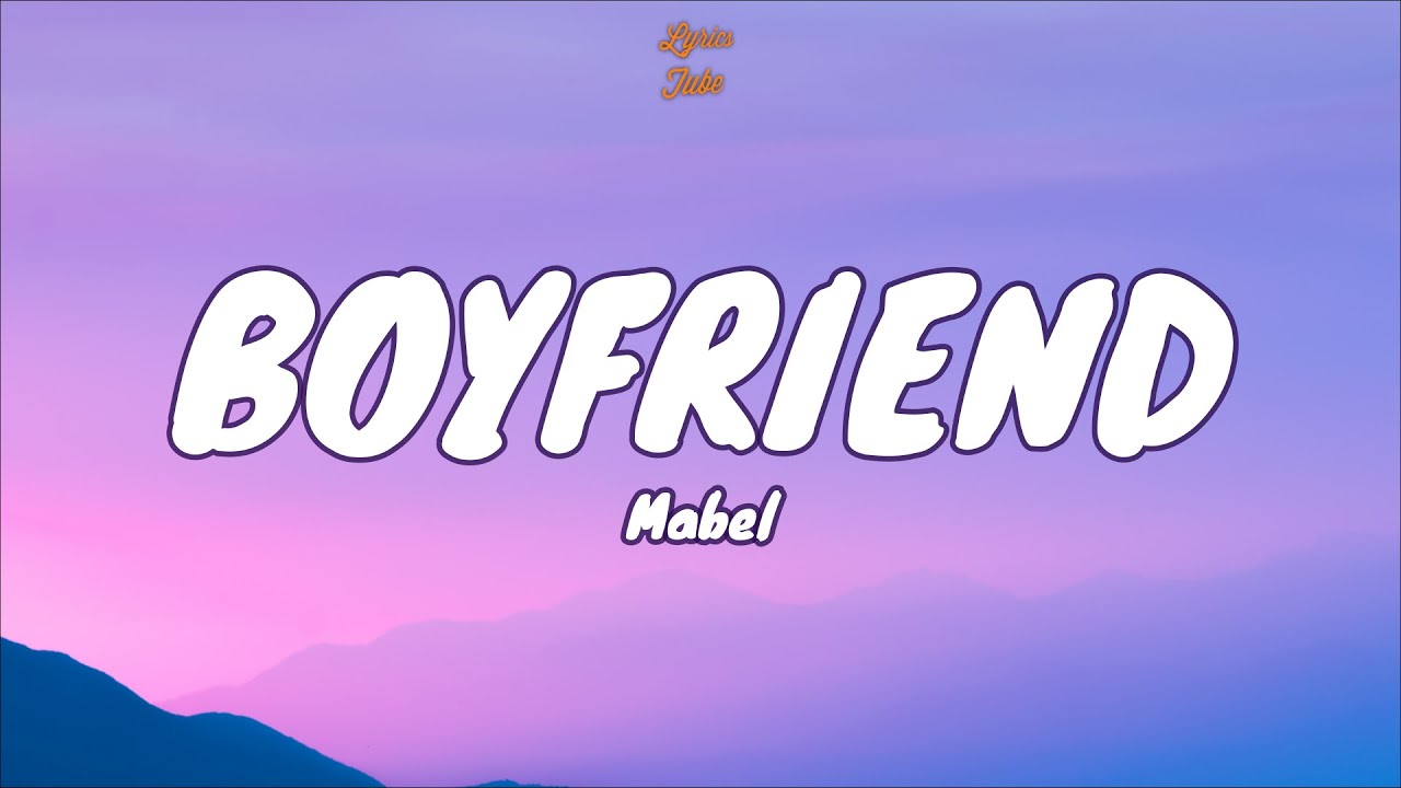 🎧 Mabel - Boyfriend | Lyric video - YouTube