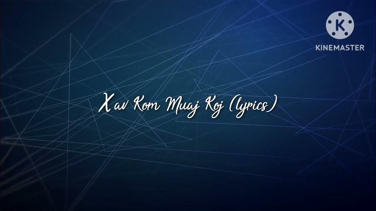 Xav Kom Muaj Koj Ntawm Kuv Ib Sab - Thaiv Lauj (lyrics) - YouTube