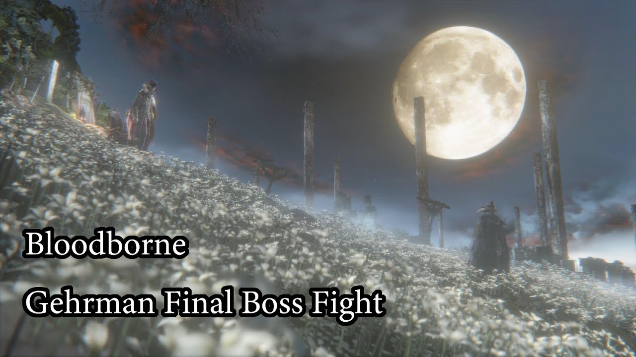 【Bloodborne】Gehrman Boss Fight - YouTube