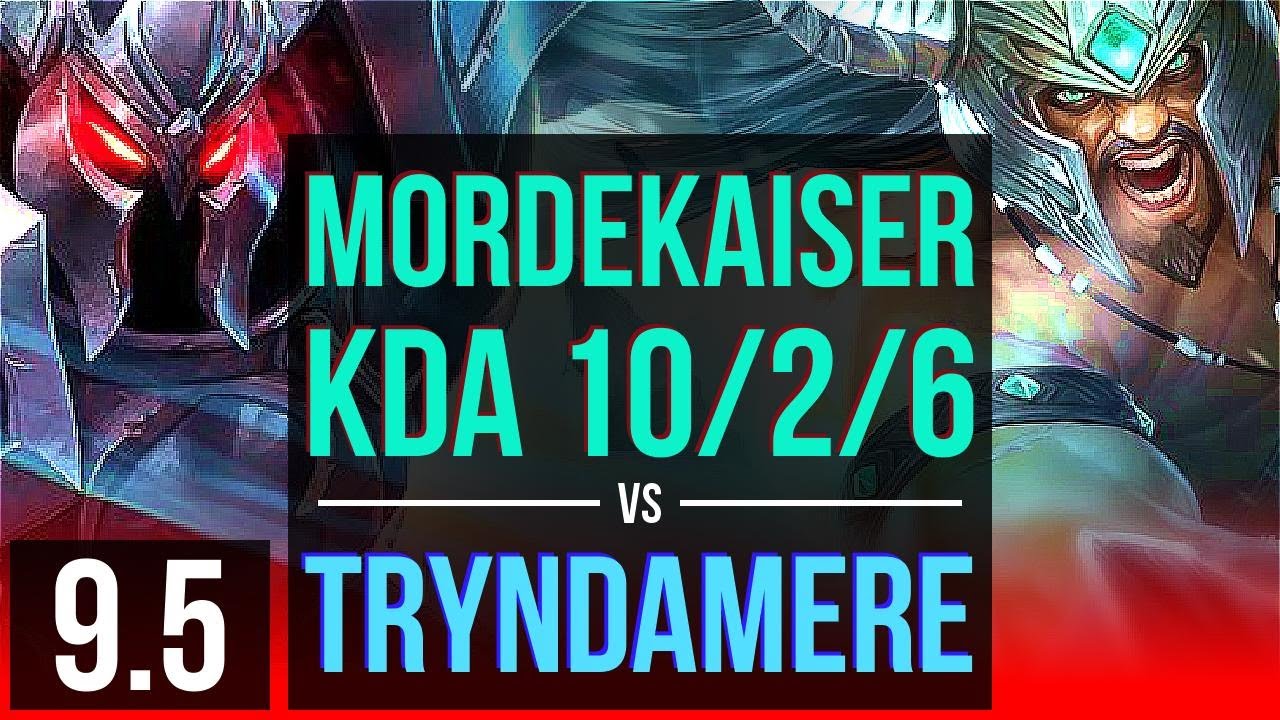 Mordekaiser Vs Tryndamere Top 2 Early Solo Kills Kda 10 2 6 Br