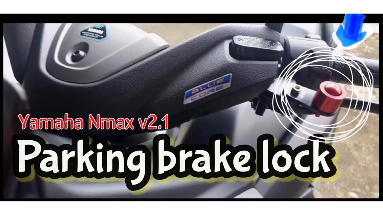 YAMAHA NMAX 2021 V2.1 MHR Brake lock lever | Parking brake lock | anti ...
