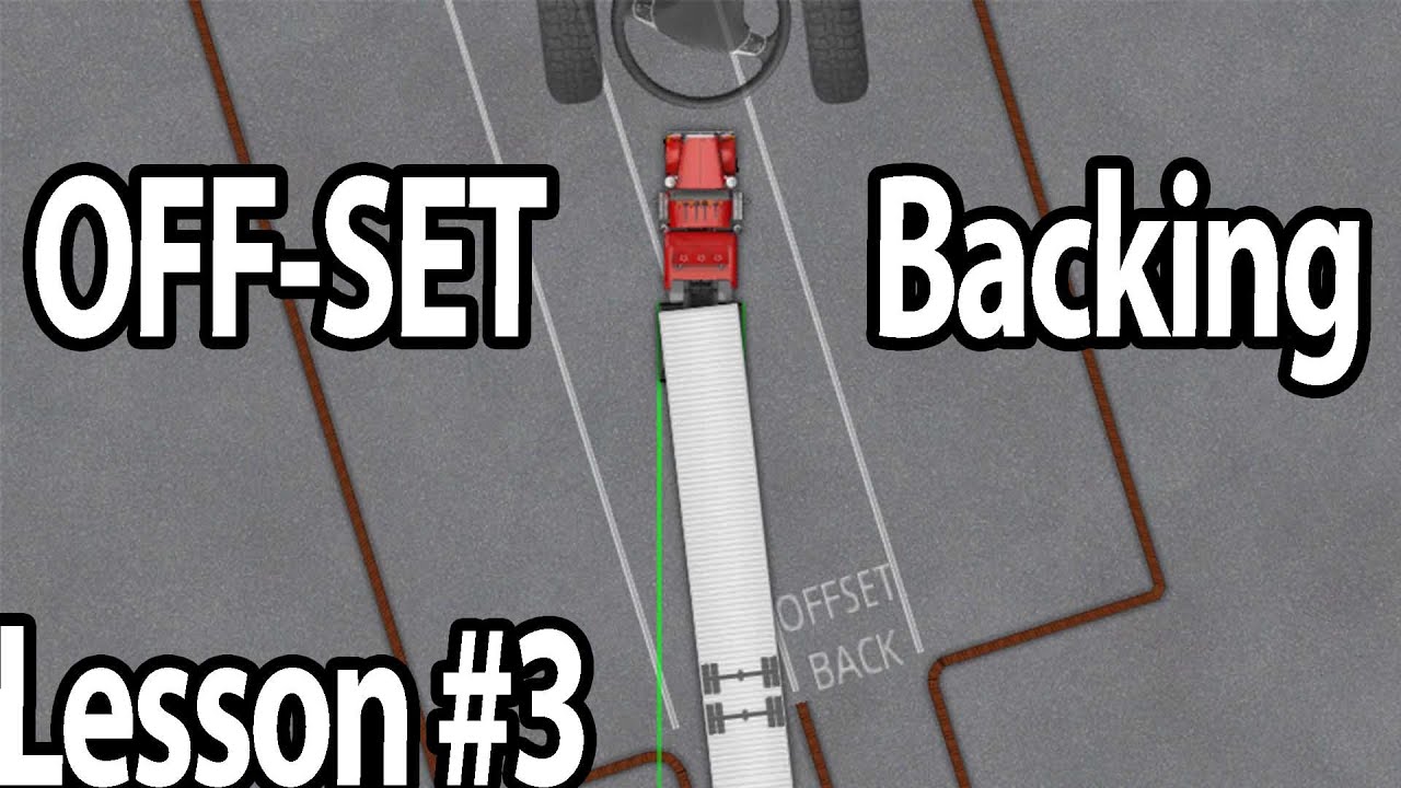 Trucking lesson 3 - Off-Set Back - YouTube