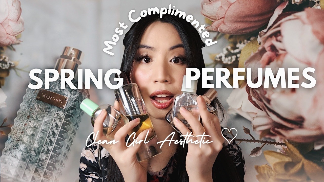 CLEAN GIRL SCENTS | MY MOST COMPLIMENTED SPRING GIRLY PERFUMES - YouTube