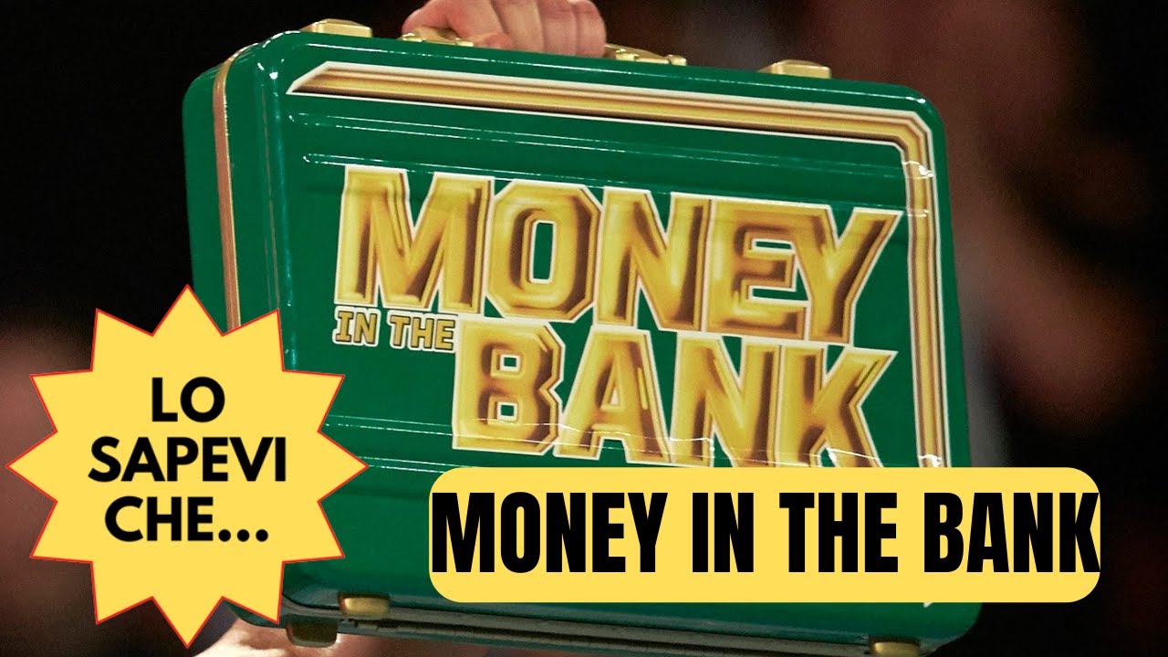 LO SAPEVI CHE... MONEY IN THE BANK - YouTube