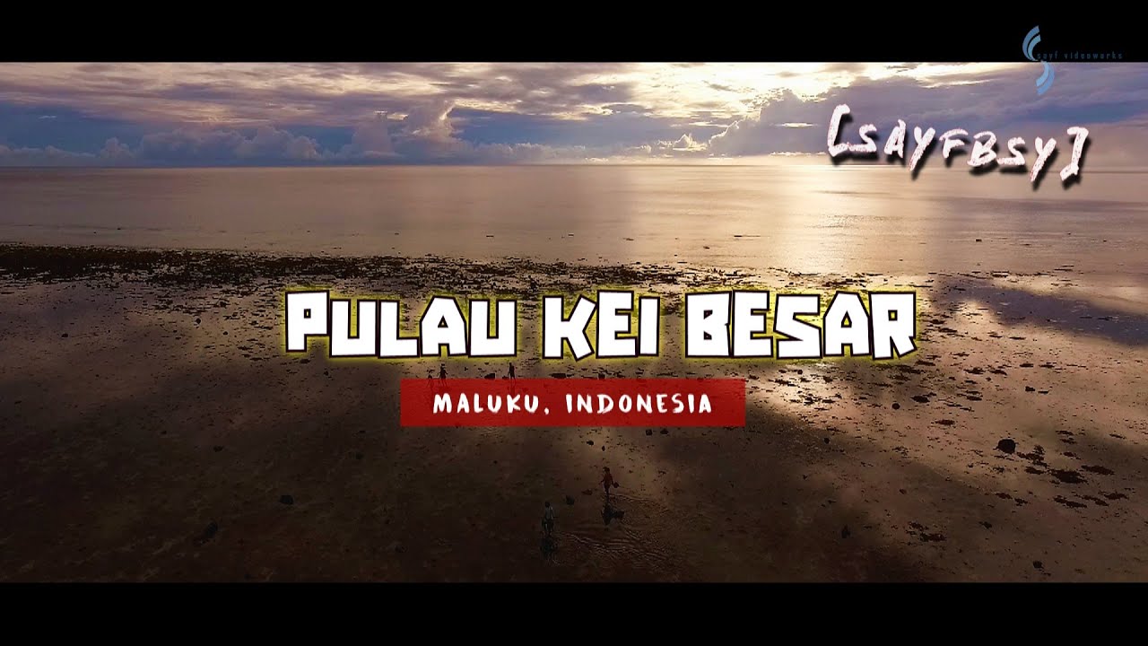 TOURING ALA NUSANTARA: Pulau KEI BESAR - YouTube