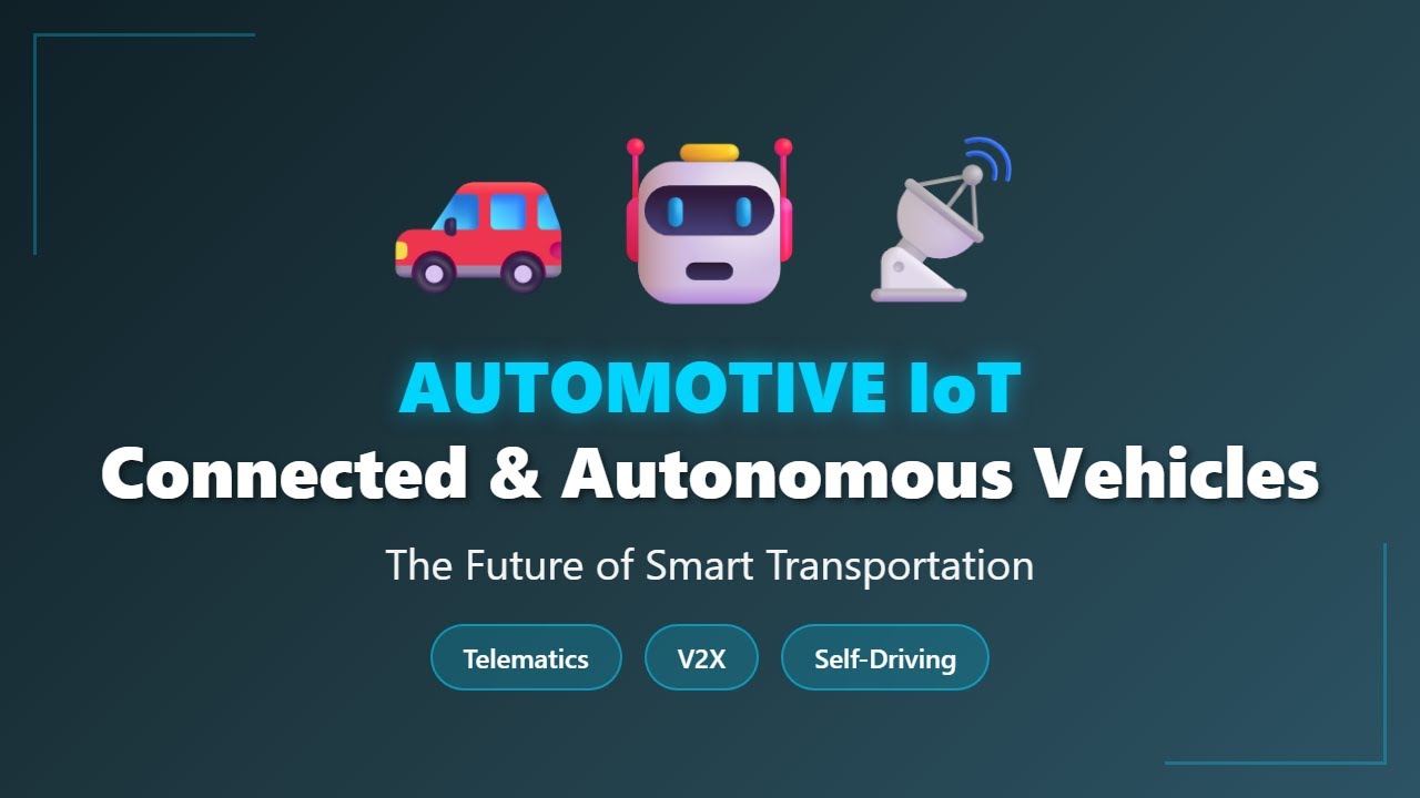 Automotive IoT: Connected & Autonomous Vehicles Explained - Telematics ...