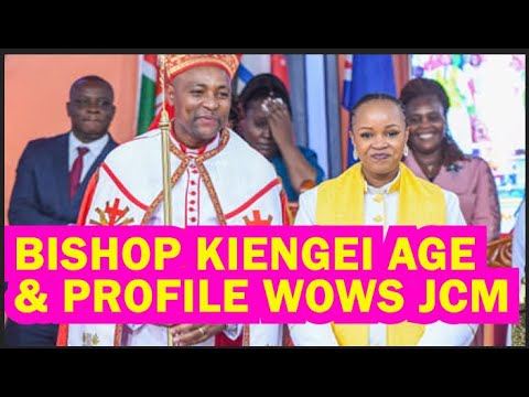 BISHOP KIENGEI AGE & PROFILE READ OUT IN CHURCH DURING HIS ORDINATION ...