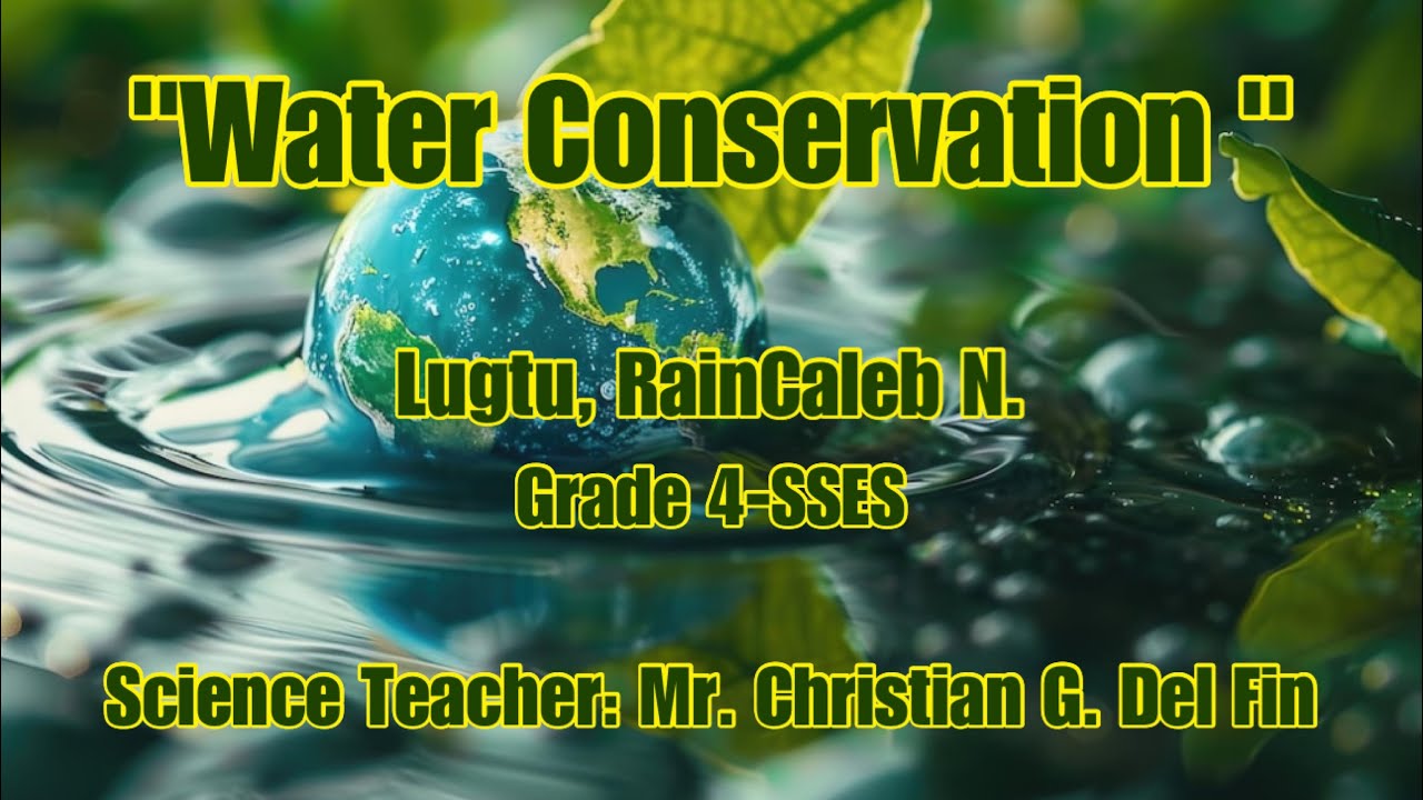 Performance Task in Science 4 - Lugtu, Rain Caleb N. ~ "Water ...