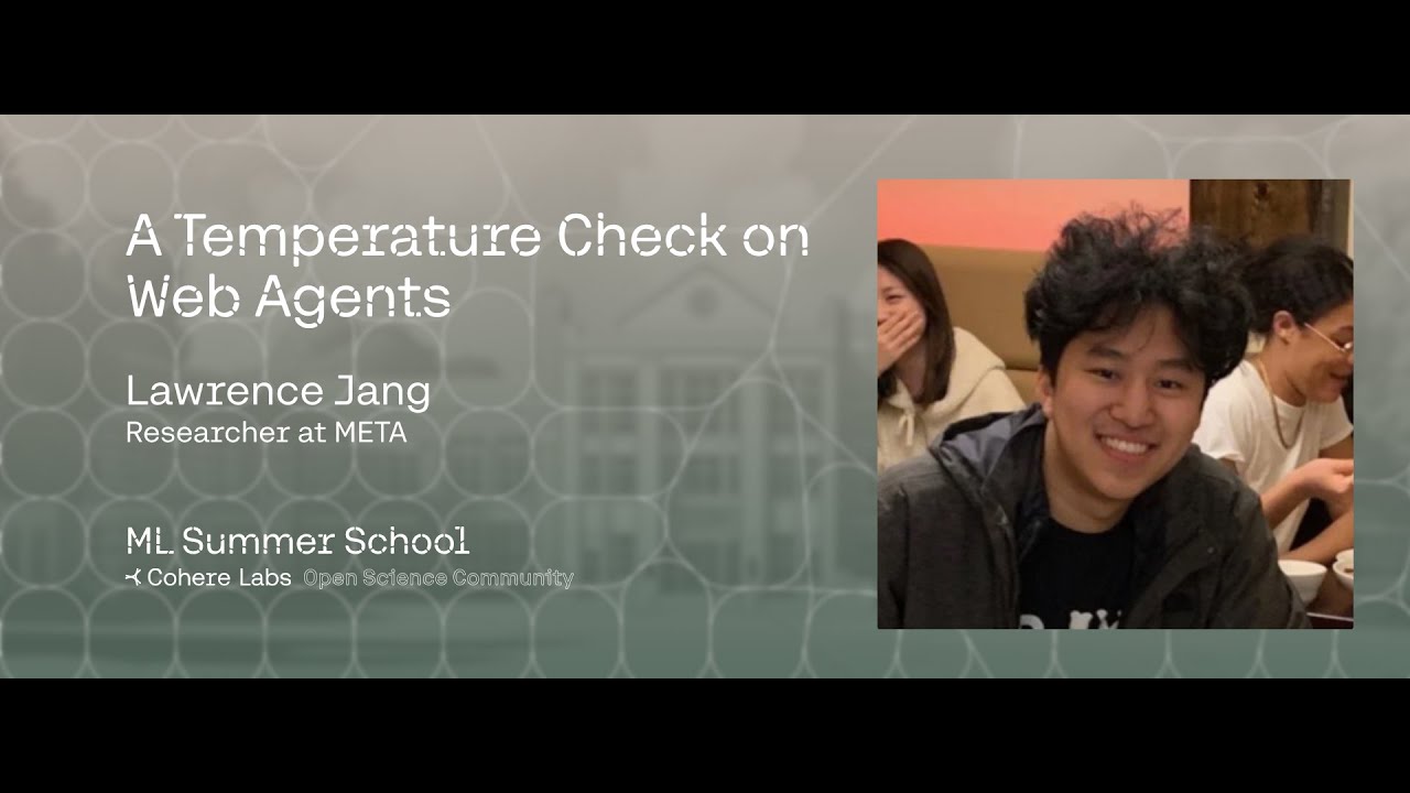 Lawrence Jang - A Temperature Check on Web Agents - YouTube