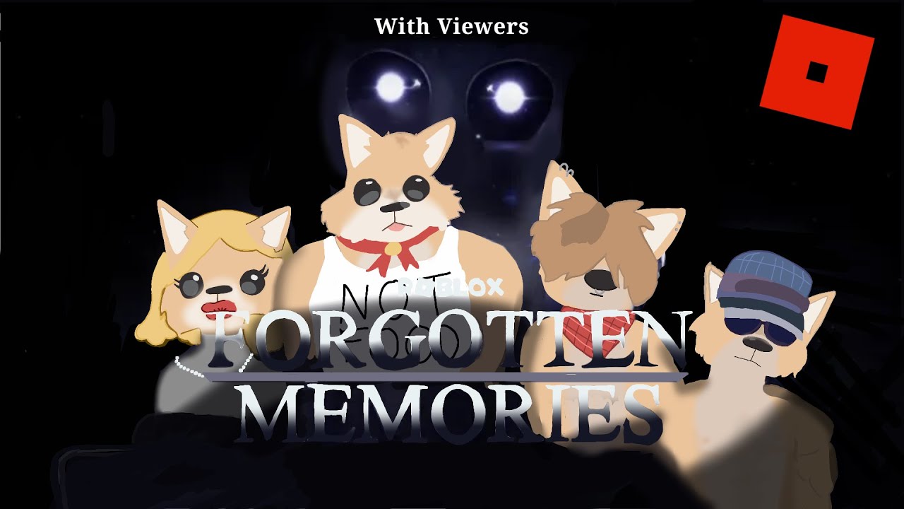 ROBLOX FORGOTTEN MEMORIES (with viewers) - YouTube