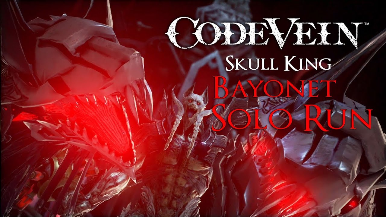 Code Vein - Skull King Bayonet Solo Run - YouTube