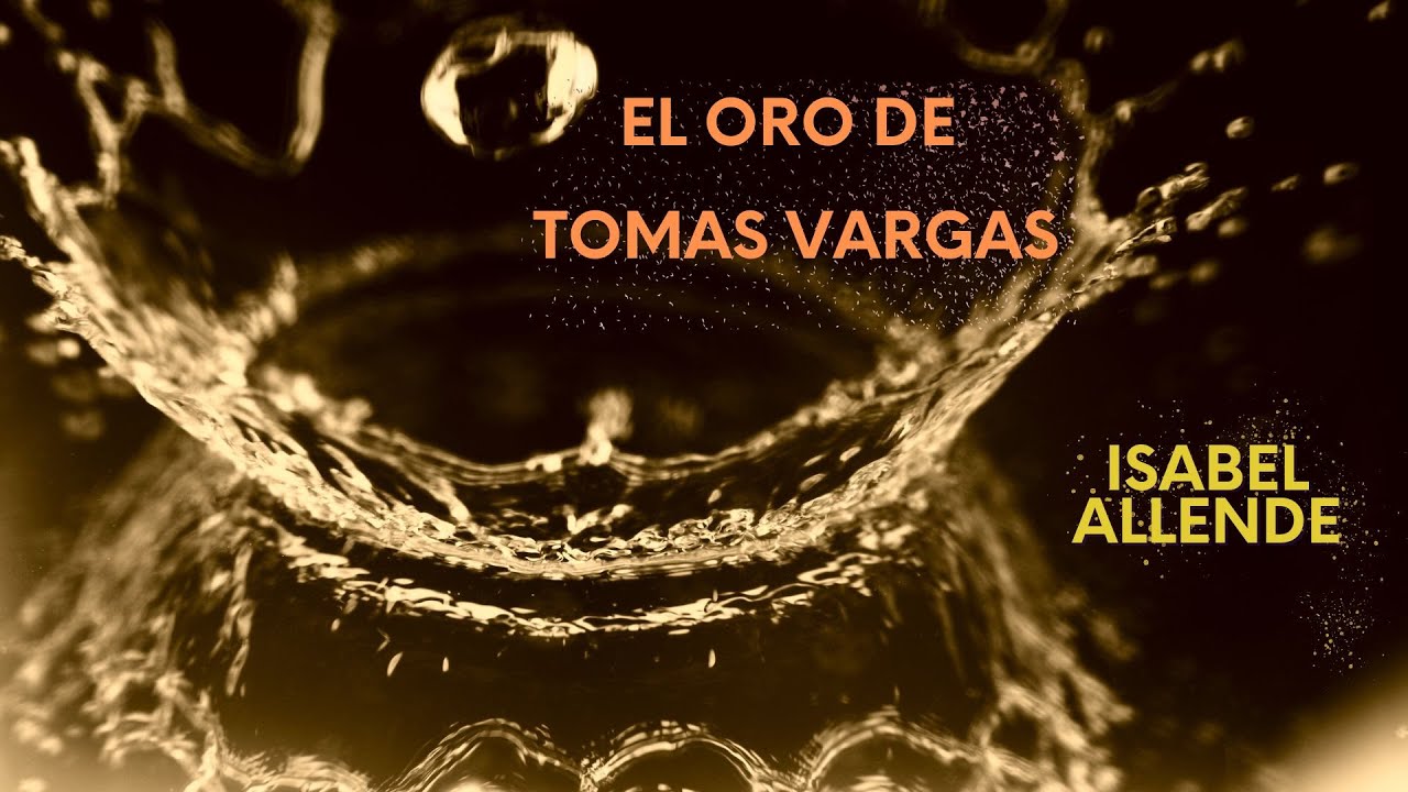 "El oro de Tomas Vargas" de Isabel Allende AUDIOLIBRO COMPLETO - YouTube