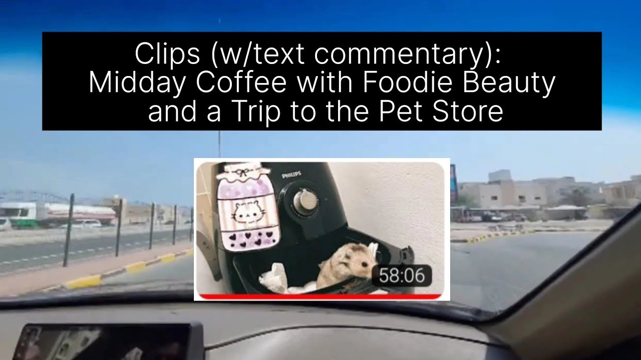 Clips (w/text commentary): Midday Coffee with Foodie Beauty and a Trip ...