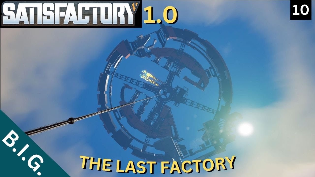 Satisfactory 1.0 - The Final Factory - Day 10: Phase 3 Completed ...