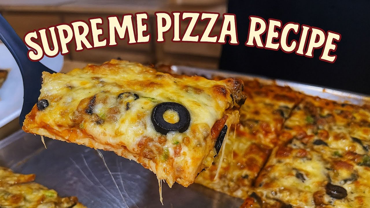 Easy Homemade Supreme Pizza Recipe | From Scratch with Dough - YouTube