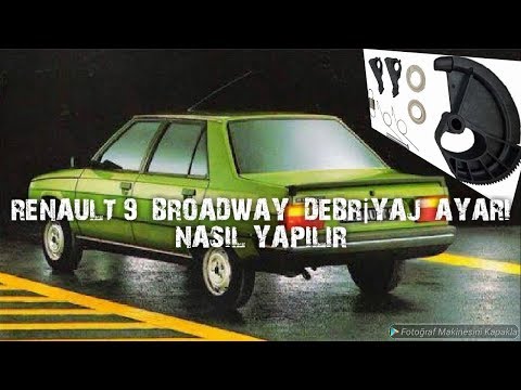 Renault 9 Broadway Debriyaj Ayarı Nasıl Yapılır