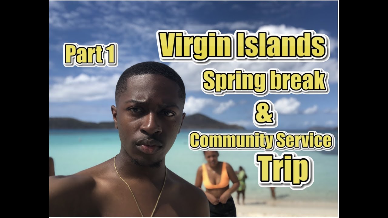 VIRGIN ISLANDS SPRING BREAK VLOG PART 1 - YouTube