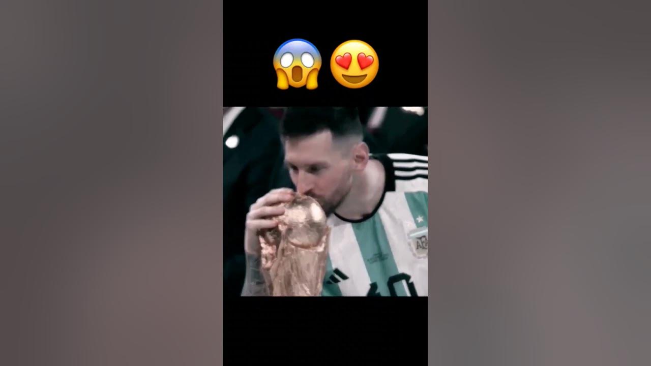 МЕССИ ЦЕЛУЕТ КУБОК МИРА😍😱 #messi #shorts - YouTube