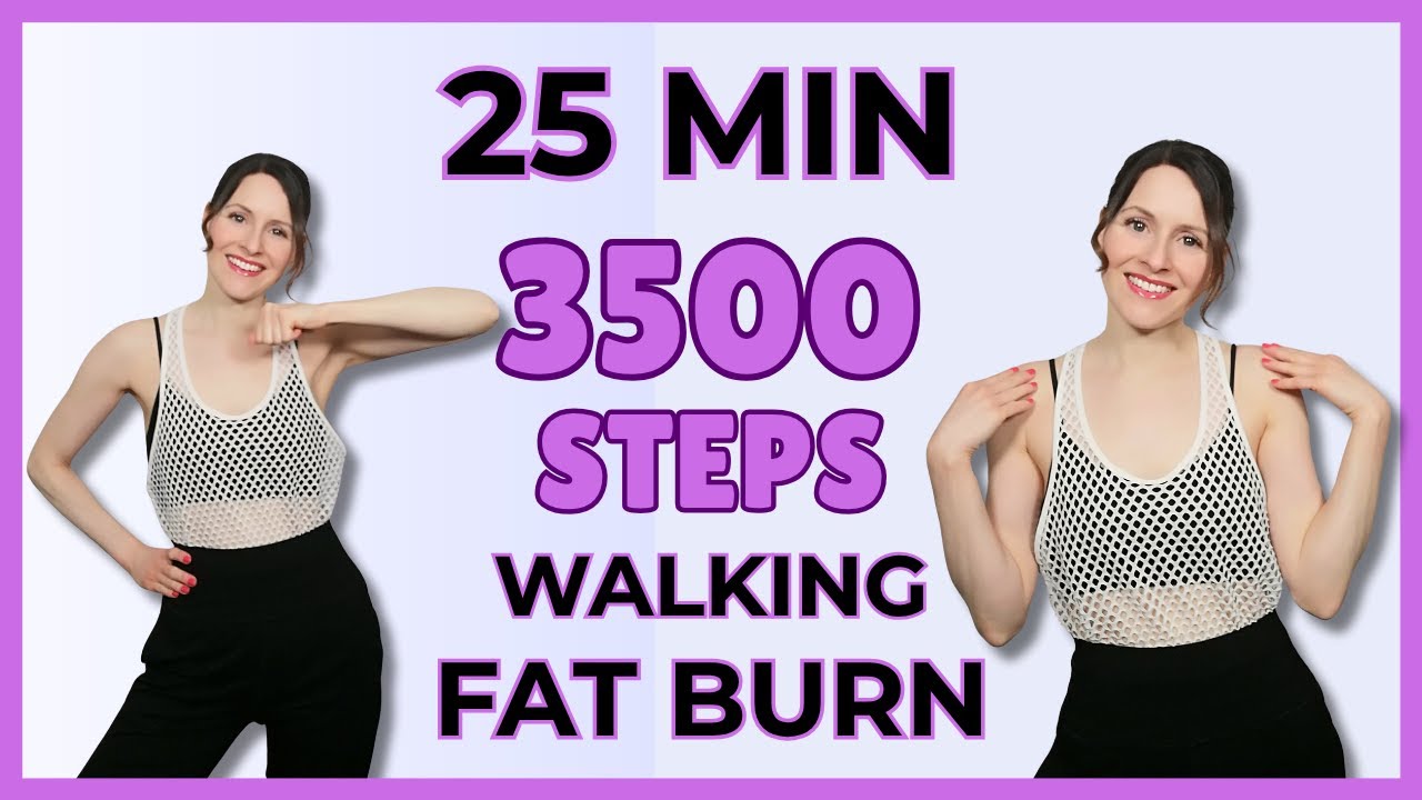 3500 STEPS IN 25 MINUTES-DANCY WALKING FAT BURN WORKOUT / Lose Weight ...