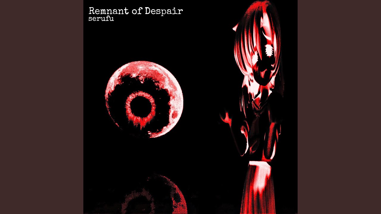 Remnant of Despair - YouTube
