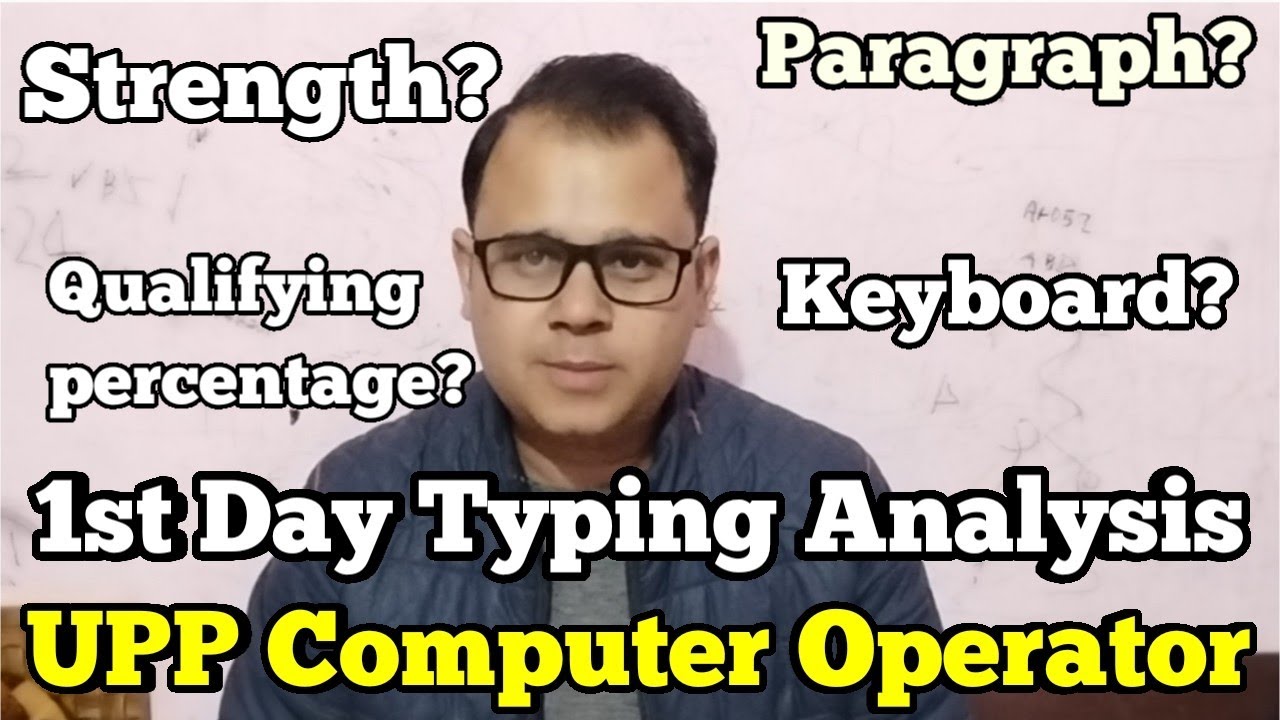 1st Day Typing Analysis| Typing Strategy for further candidates # ...