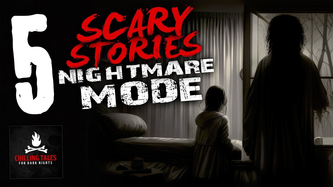 5 Scary Stories: Nightmare Mode 💀 Creepypasta Horror Story Compilation - YouTube