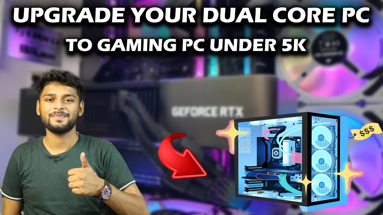 Upgrade Your Old Dual Core Pc To Gaming PC In 2023 | Under Rs.5000 ...