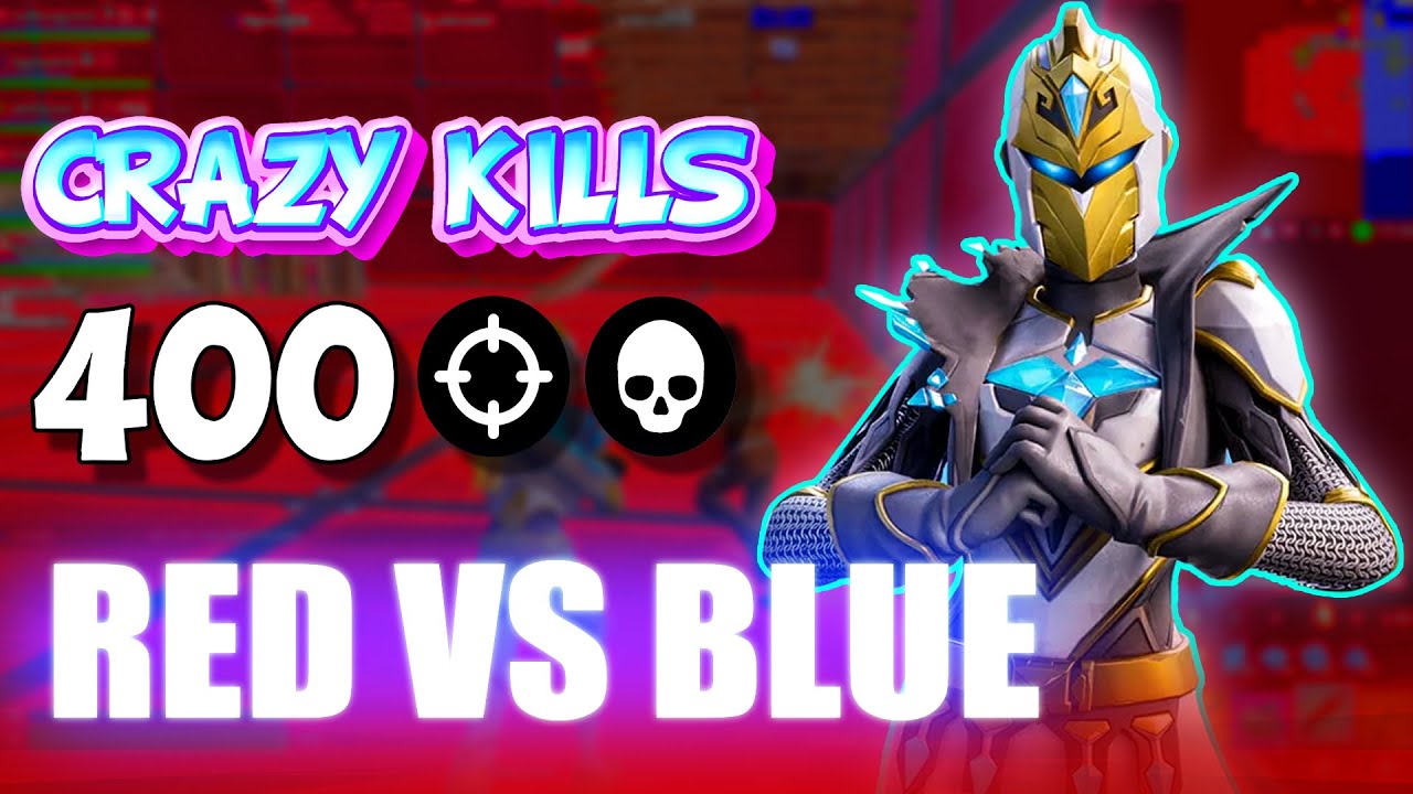 400 Kills | Fortnite Red VS Blue | 1080P 120FPS | - YouTube