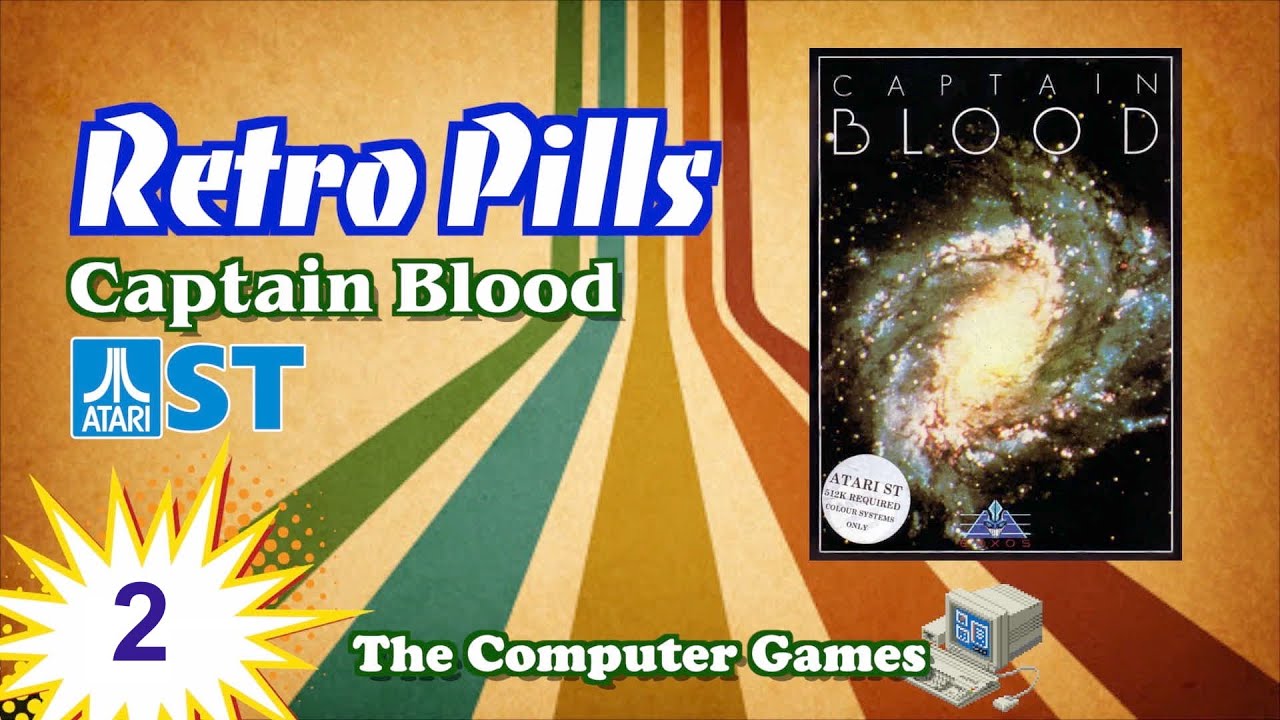 Captain Blood - AtariST | RETRO PILLS Computer Games #2 - YouTube