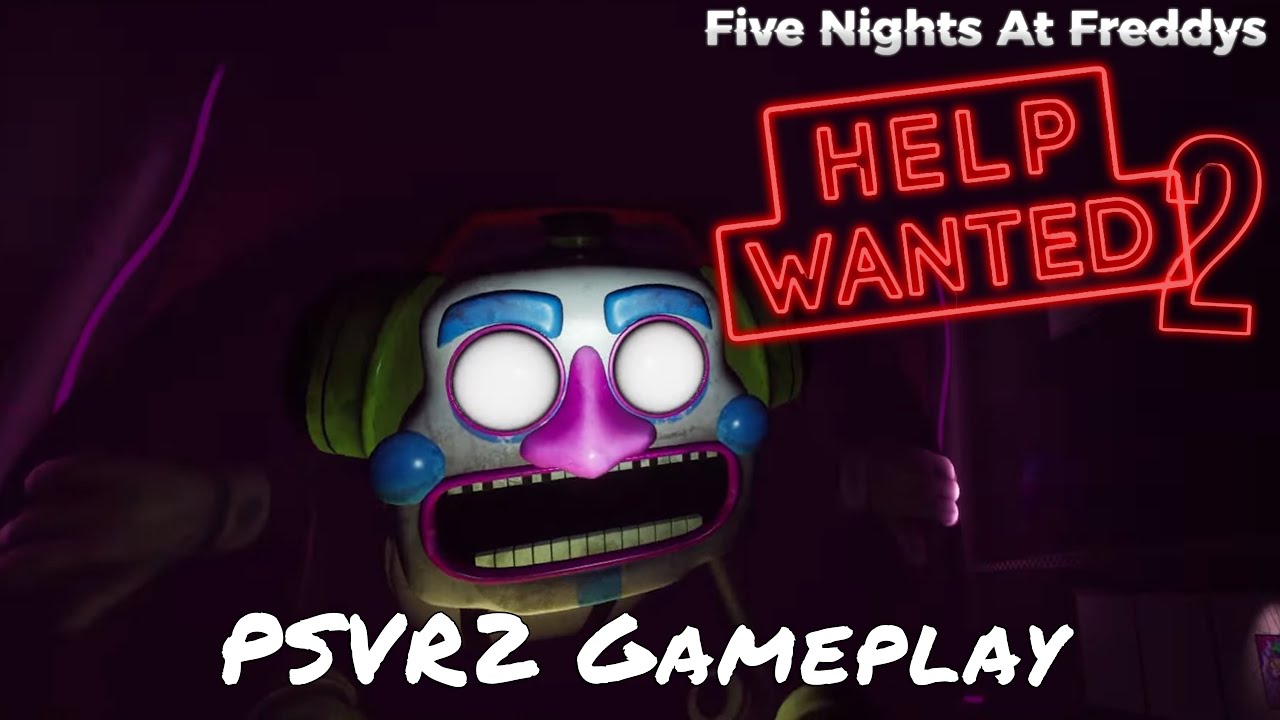 Five Nights At Freddy’s: Help Wanted 2 — PSVR2 Gameplay - YouTube