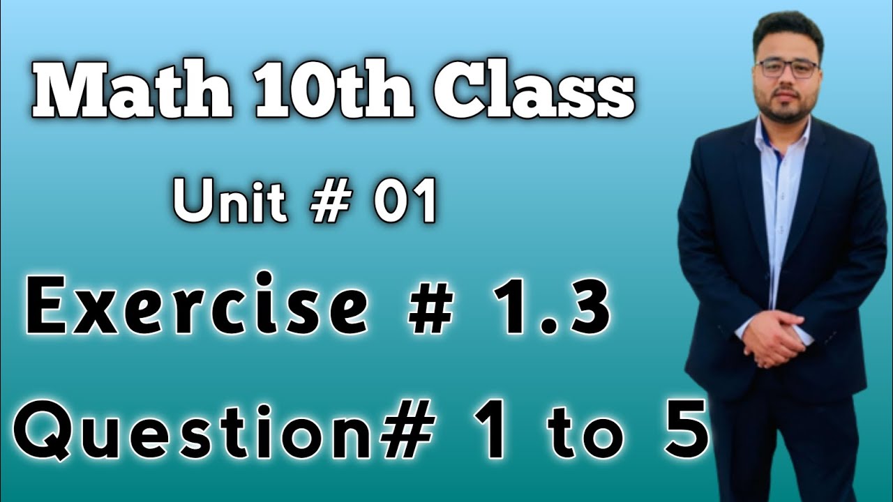 Maths 10th Class Unit#01 Exercise#1.3 Question# 1 to 5 Solution All ...