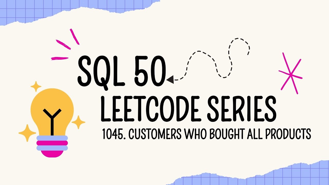Customers Who Bought All Products Leetcode Sql50 Leetcode 6982
