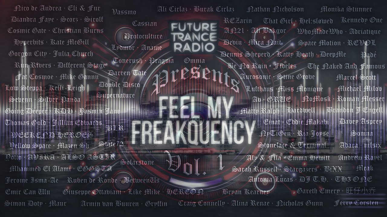 Feel My Freakquency Vol. 1 (11 Hours In The Mix :: Embrace The New Year 2025) FMF #001 - YouTube