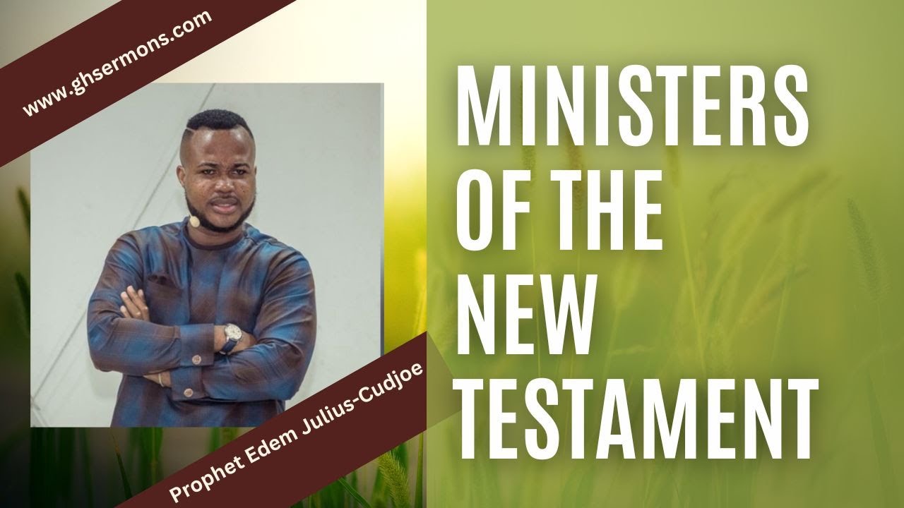 Ministers of New Testament | Ministers Conference | Prophet Edem Julius ...