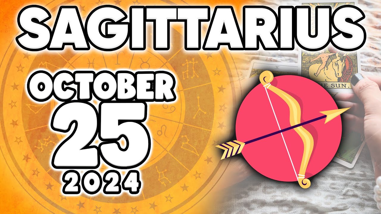 𝐒𝐚𝐠𝐢𝐭𝐭𝐚𝐫𝐢𝐮𝐬 ♐ 😳A SURPRISE ARRIVES 💖 Horoscope for today OCTOBER 25 2024 ...
