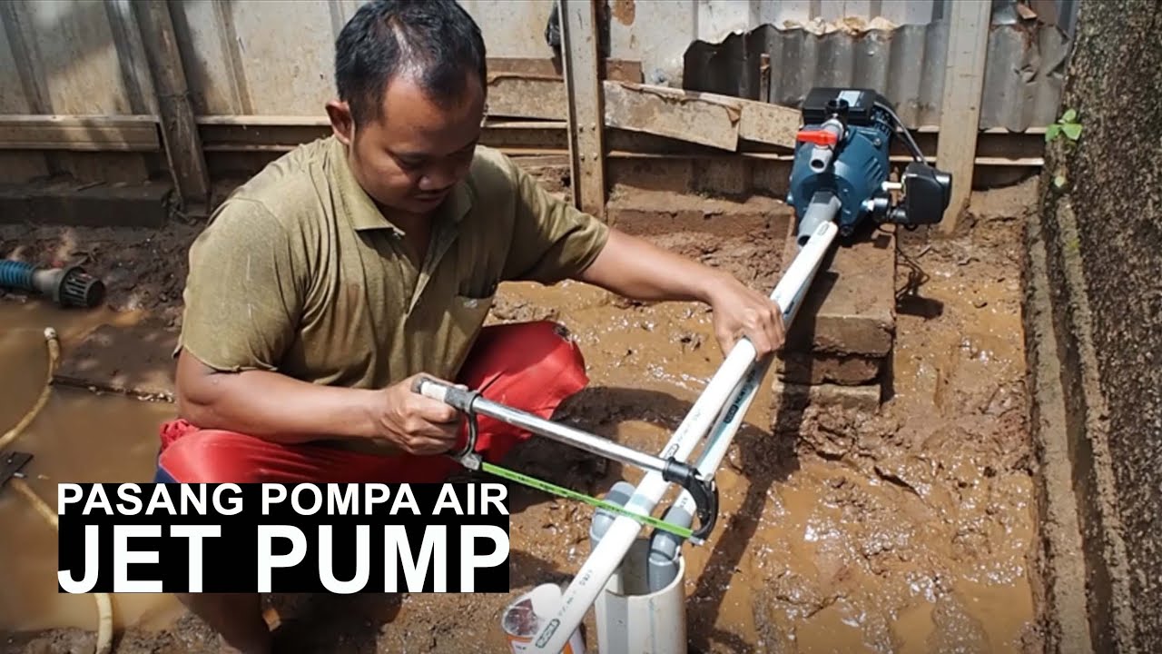 Melihat CARA PASANG POMPA AIR JET PUMP Kedalam Sumur Bor 30 Meter - YouTube