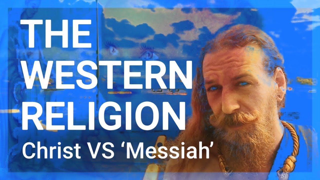 The Western Religion: Christ VS ‘Messiah’ - YouTube