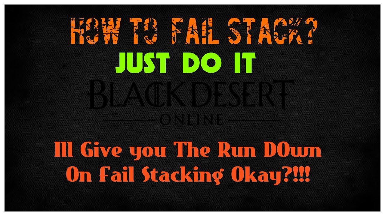 Black Desert Online - Fail Stack Rundown - YouTube
