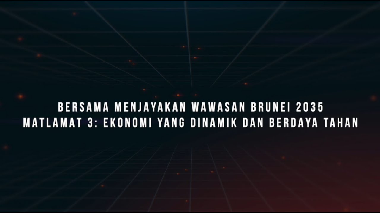Wawasan Brunei 2035: Matlamat 3 - Ekonomi Yang Dinamik Dan Berdaya ...